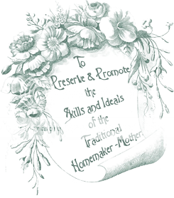 Old-Fashioned Motherhood: Traditional Homemaking Skills